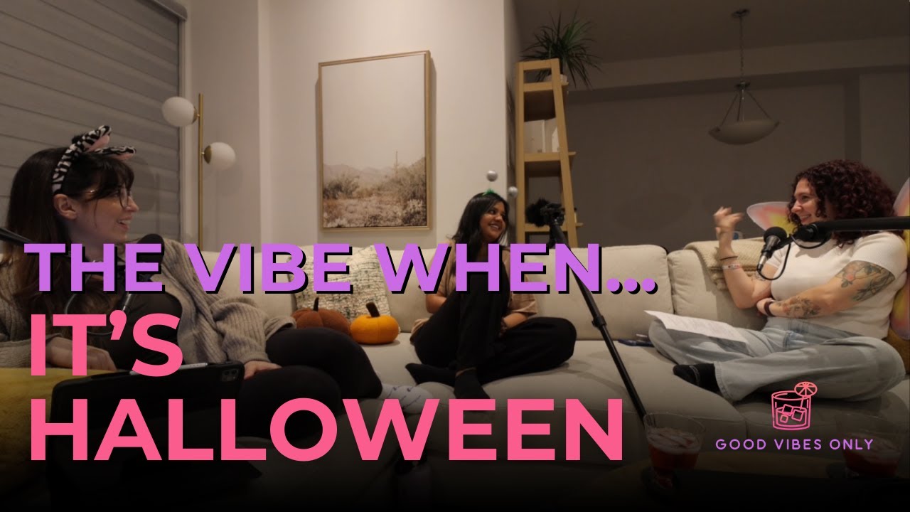 The Vibe When... It's Halloween | Good Vibes Only Episode #02 - YouTube