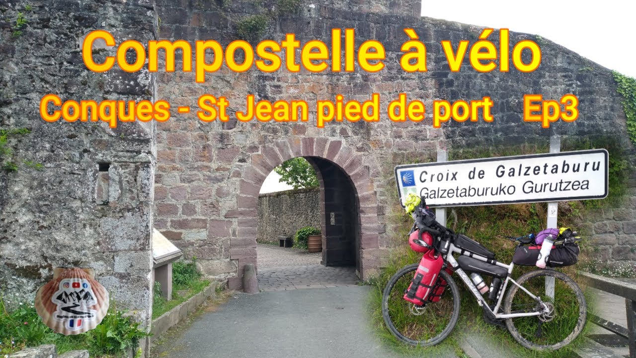 Chemin de Compostelle : Conques - St Jean pied de port (Ep3) - YouTube