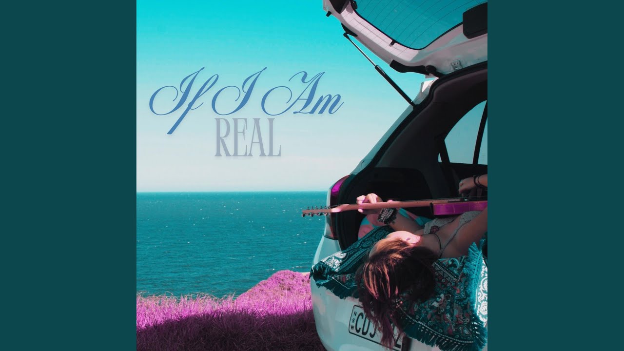 If I Am Real - YouTube