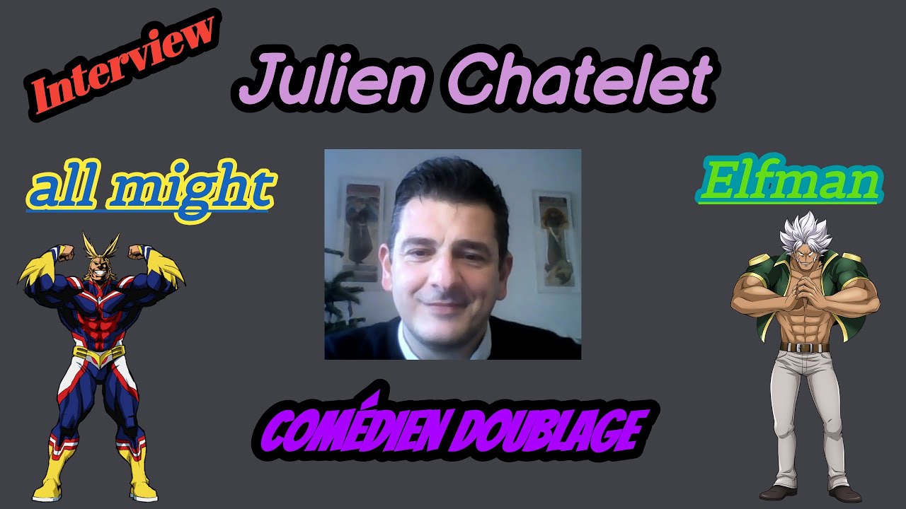 Interview clôture de 2021 avec Julien Chatelet : commedien de doublage ...