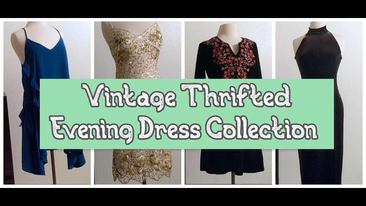 My THRIFTED Evening & Formal Dress Collection | 10 Dresses (Vintage ...