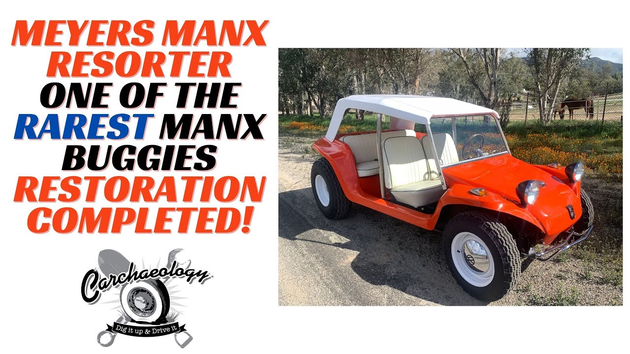 Carchaeology: Rare Meyers Manx Resorter Restoration Complete - YouTube