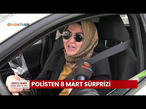 Polisten 8 Mart sürprizi