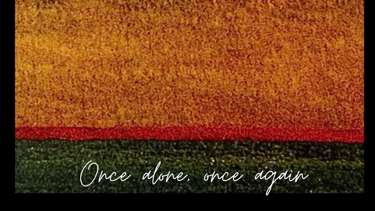 Once alone, Once again - YouTube