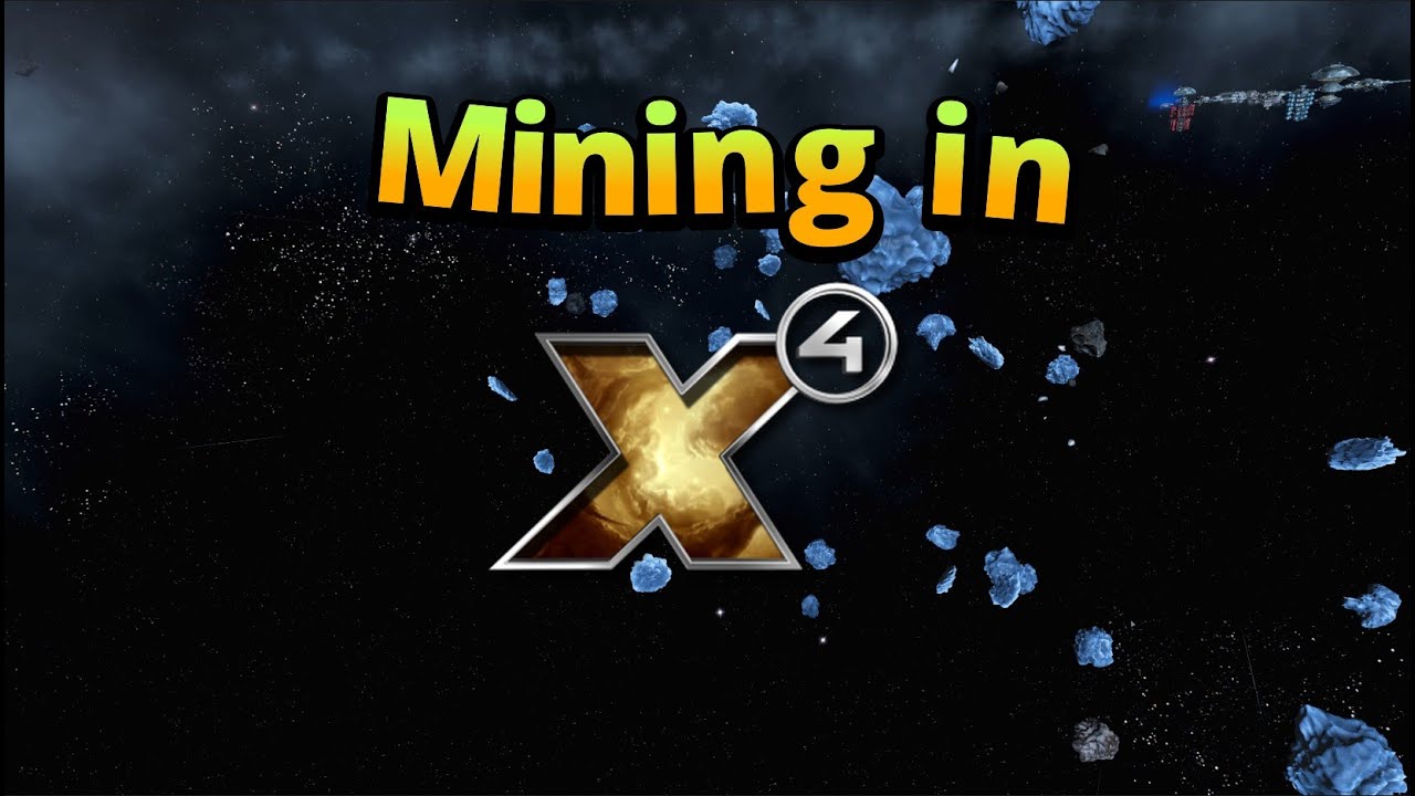 How to Mine in X4 the fast, quick and easy way tutorial - YouTube