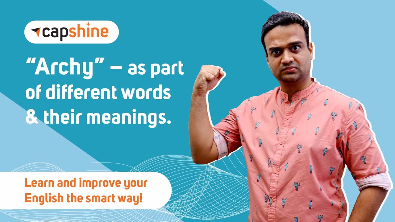 Archy As Part Of Different Words Their Meanings Improve Your archy-as-part-of-different-words-their-meanings-improve-your