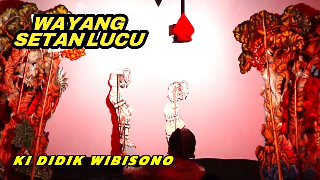 WAYANG SETAN LUCU KI DIDIK WIBISONO #wayangkulit #wayanglucu - YouTube