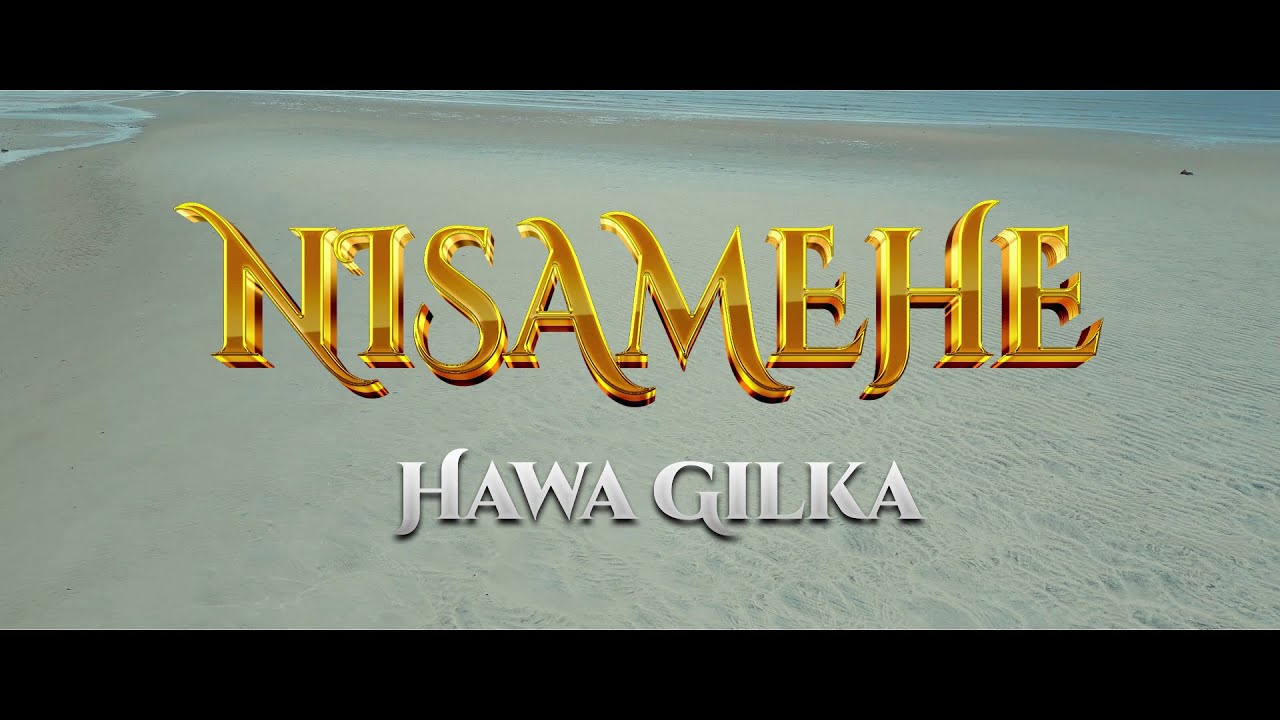 Hawa Gilka - Nisamehe (Official Kaswida Video) - YouTube