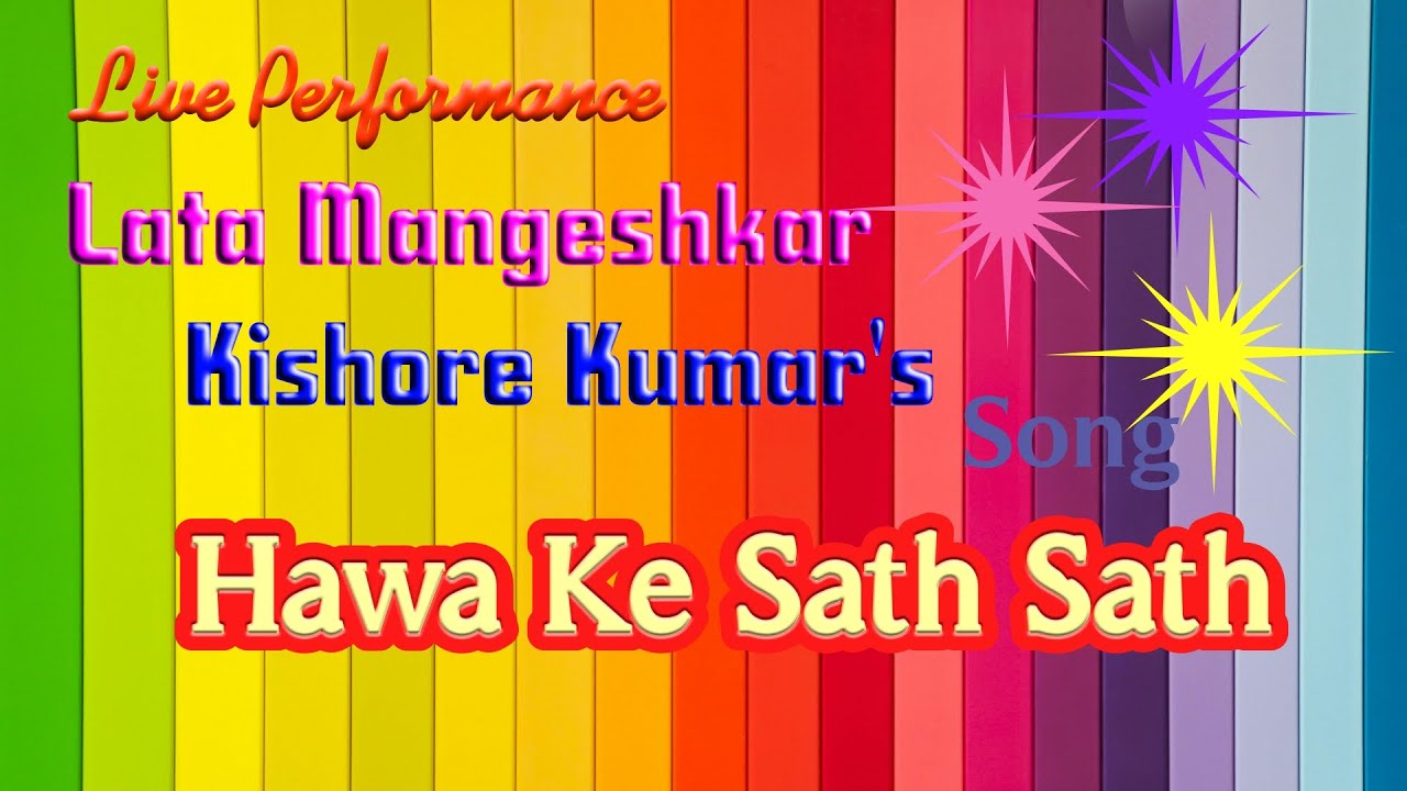 Hawa Ke Saath Saath | हवा के साथ साथ | Live Performance | Kishor Kumar ...