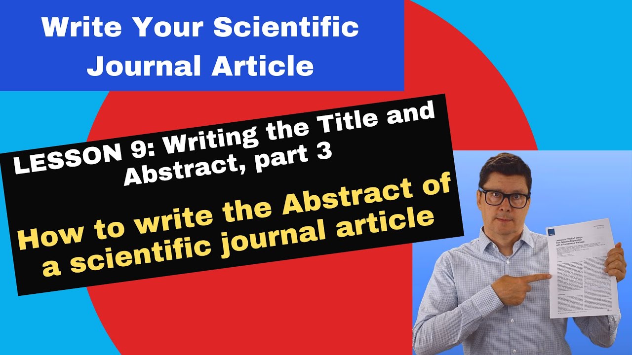 How To Write The Abstract Of A Scientific Journal Article - Youtube