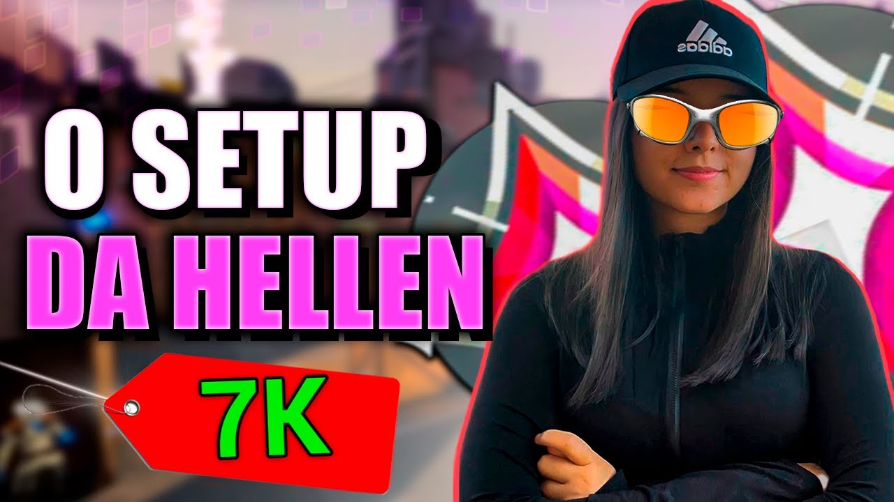 O SETUP DE CRIA DA HEHEHELLEN - SETUP DAS LENDAS - YouTube