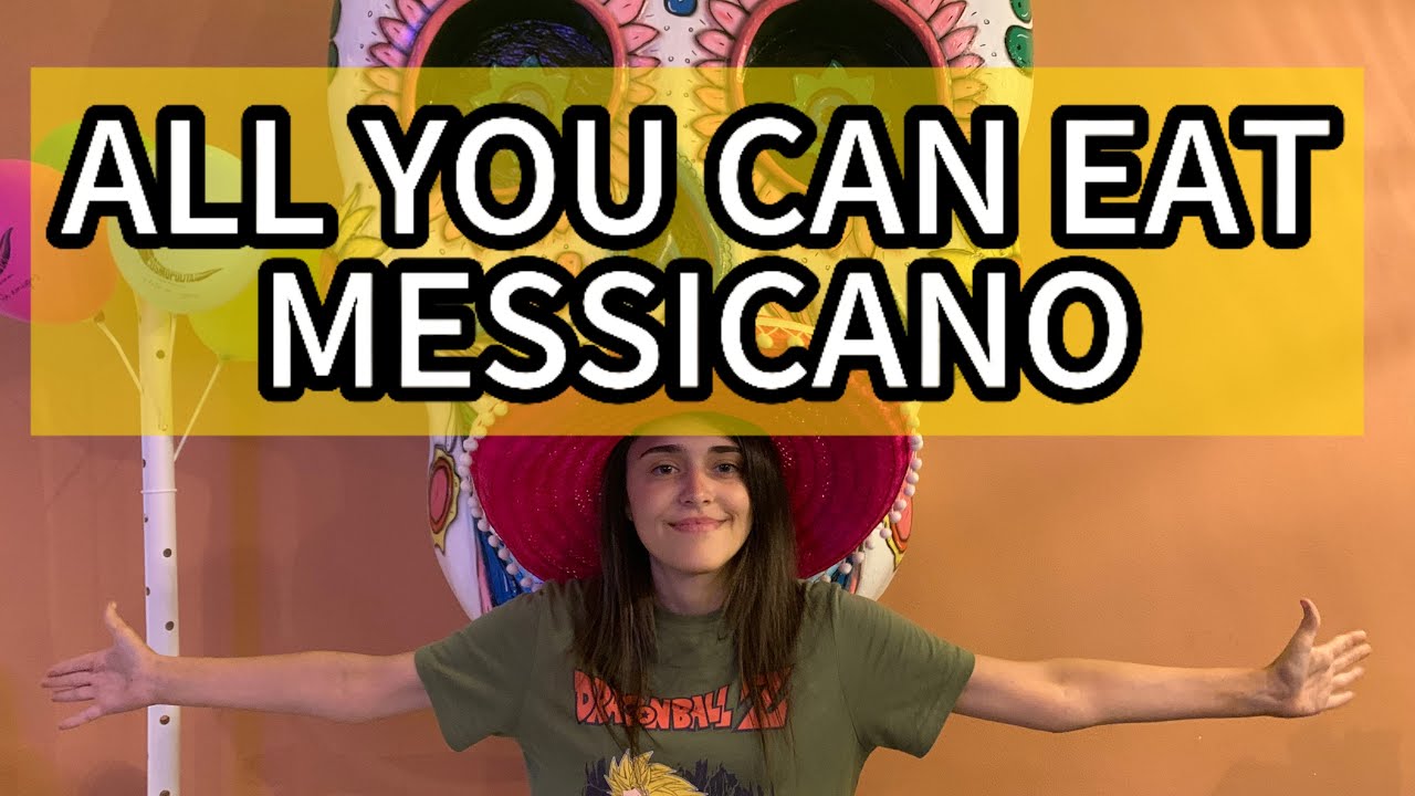 MANGIO TUTTO IL MENÙ DI UN ALL YOU CAN EAT MESSICANO - YouTube
