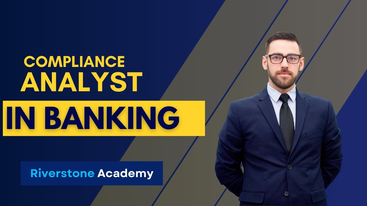 Become a Banking Compliance Expert: The Role of a Compliance Analyst ...