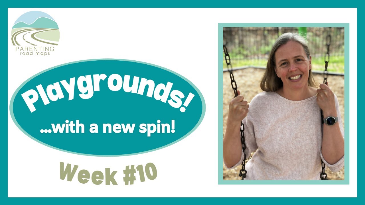 Week #10 - Playgrounds...with a new spin! (Child Development Parent ...