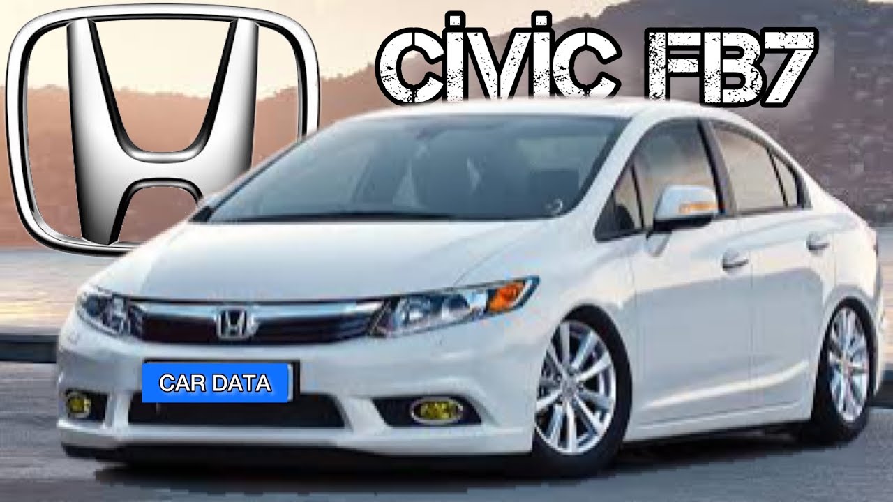 HONDA CİVİC FB7 ARTILARI, EKSİLERİ, DONANIM, MOTOR, GÜVENLİK,CRASH TEST ...