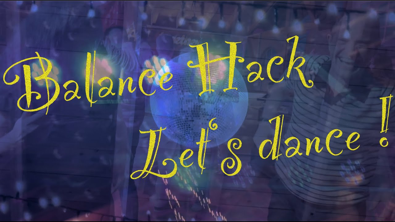 Balance Hack - Let‘s dance ! - YouTube