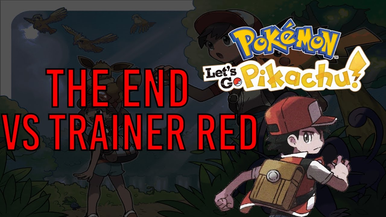 Pokémon Let's GO Pikachu - THE END - Vs Pokémon Trainer Red - YouTube