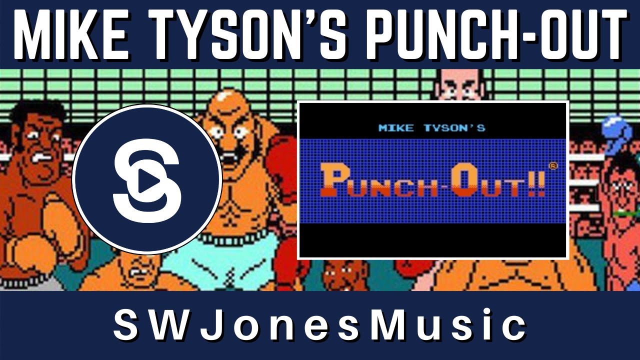 Mike Tyson's Punch-Out Cover by SWJonesMusic - YouTube