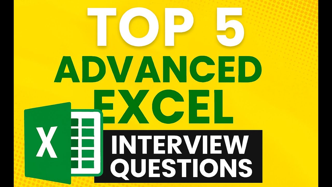 Top 5 Questions and Answers for Excel Interview | Excel Interview Q & A ...