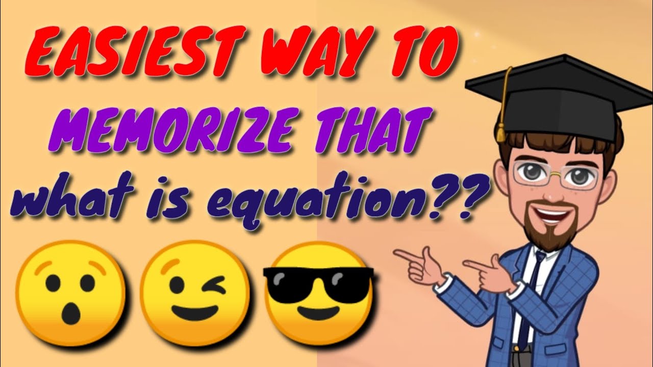 BEST WAY TO MEMORIZE THE DEFINITION OF EQUATION AND ITS TYPES YouTube best-way-to-memorize-the-definition-of-equation-and-its-types-youtube