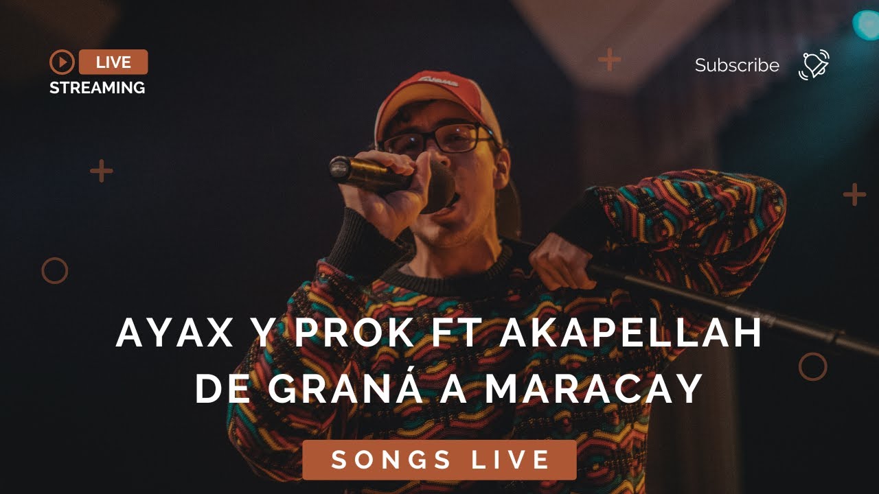 AYAX Y PROK FT AKAPELLAH - DE GRANÁ A MARACAY - YouTube