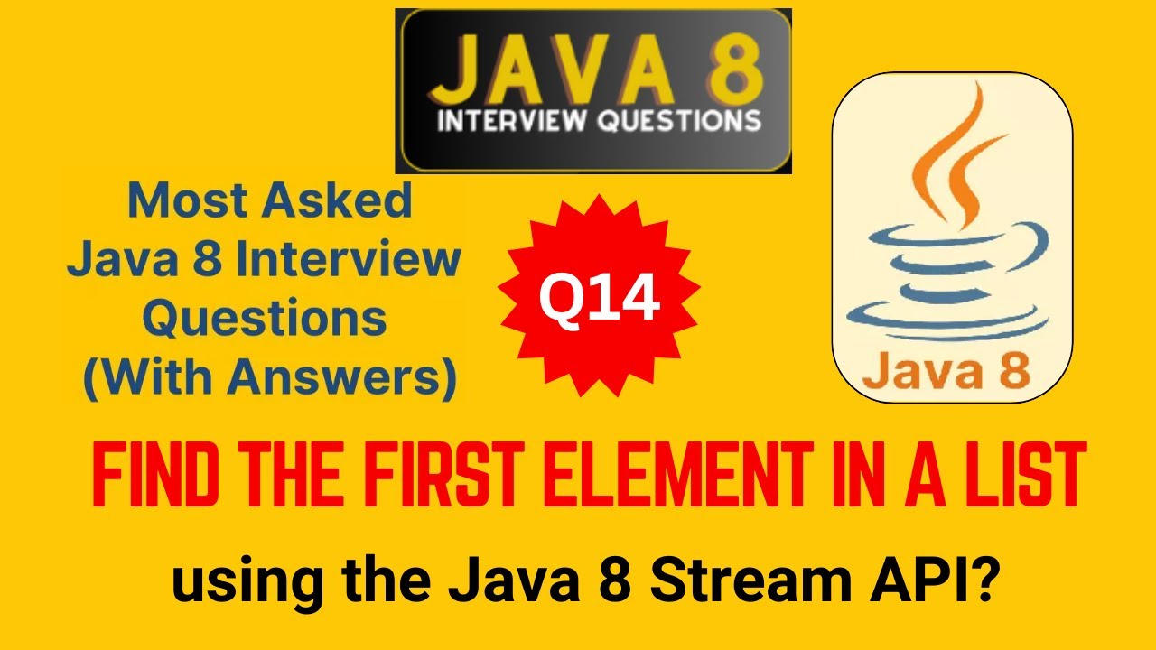Java Interview Questions and Answers Q14 Find the First Element in a ...