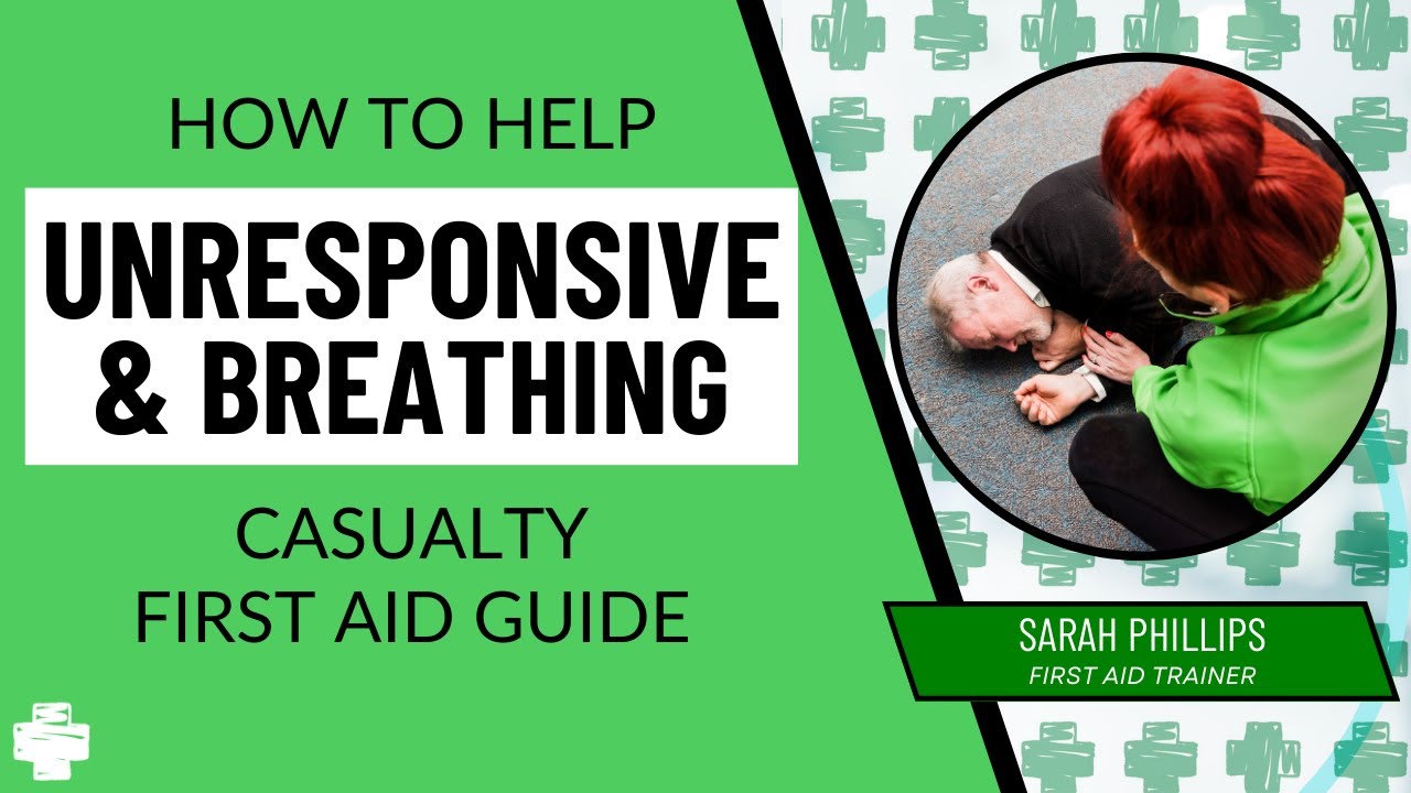 Unresponsive but Breathing Casualty: Primary Survey Steps for First Aid ...