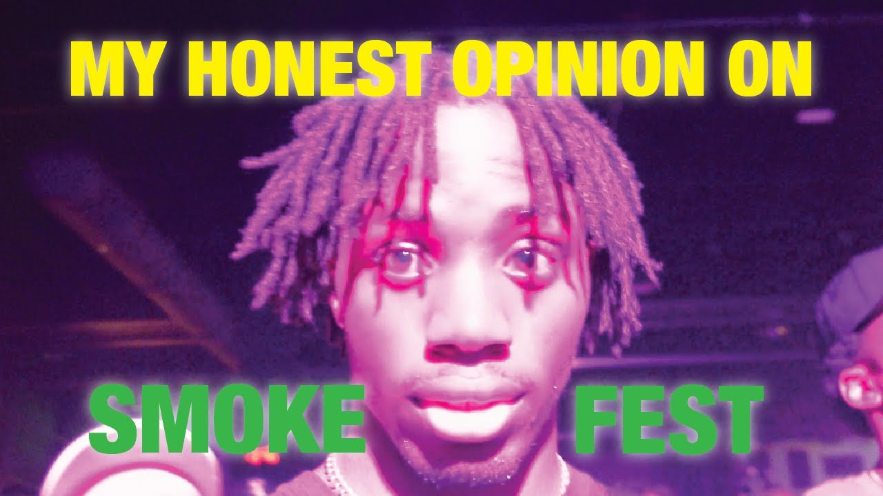 MY HONEST OPINION ON SMOKE FEST | VIP PARTY, BROADWAY & MORE??? - YouTube