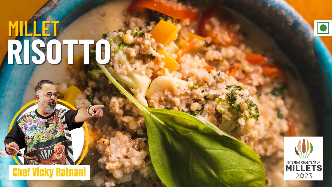 Millet Risotto Recipe | Italian Dish with Indian Flavor's | Chef Vicky ...