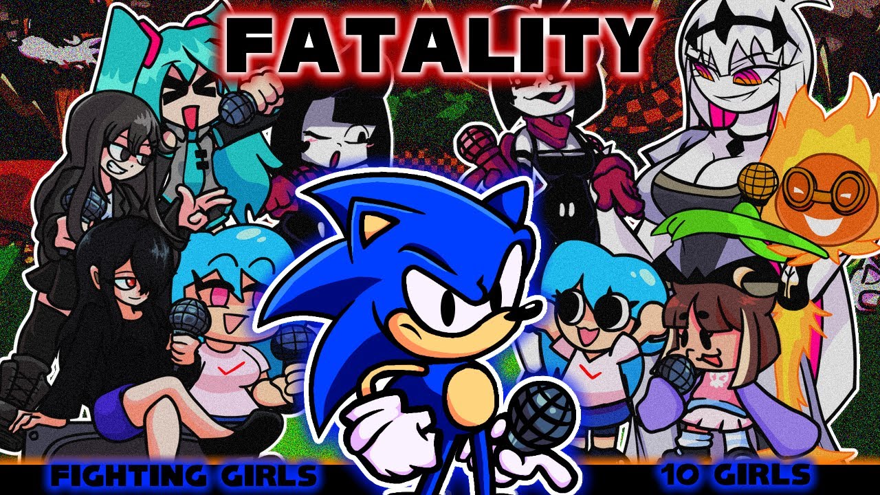 FNF - FIGHTING GIRLS / Fatality (10 Girls vs Sonic No Effect) [SonicEXE ...