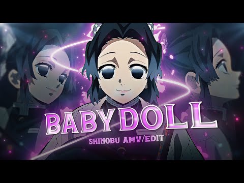 Babydoll X The Perfect Girl | Shinobu [AMV/EDIT]