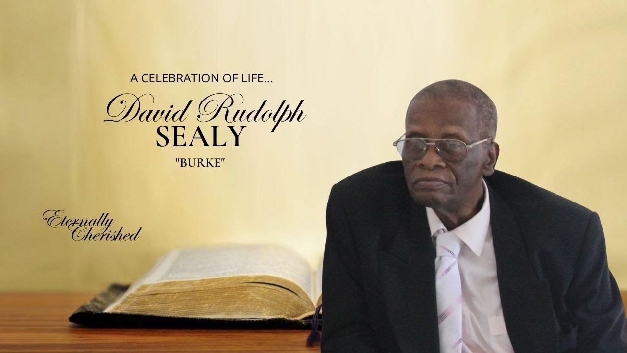 Celebrating the Life of David Rudolph Sealy - YouTube