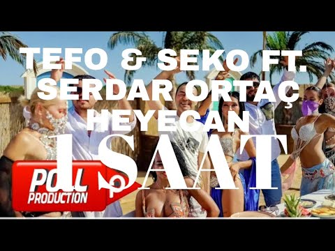 SERDAR ORTAÇ HEYECAN 1 SAAT #şarkı 