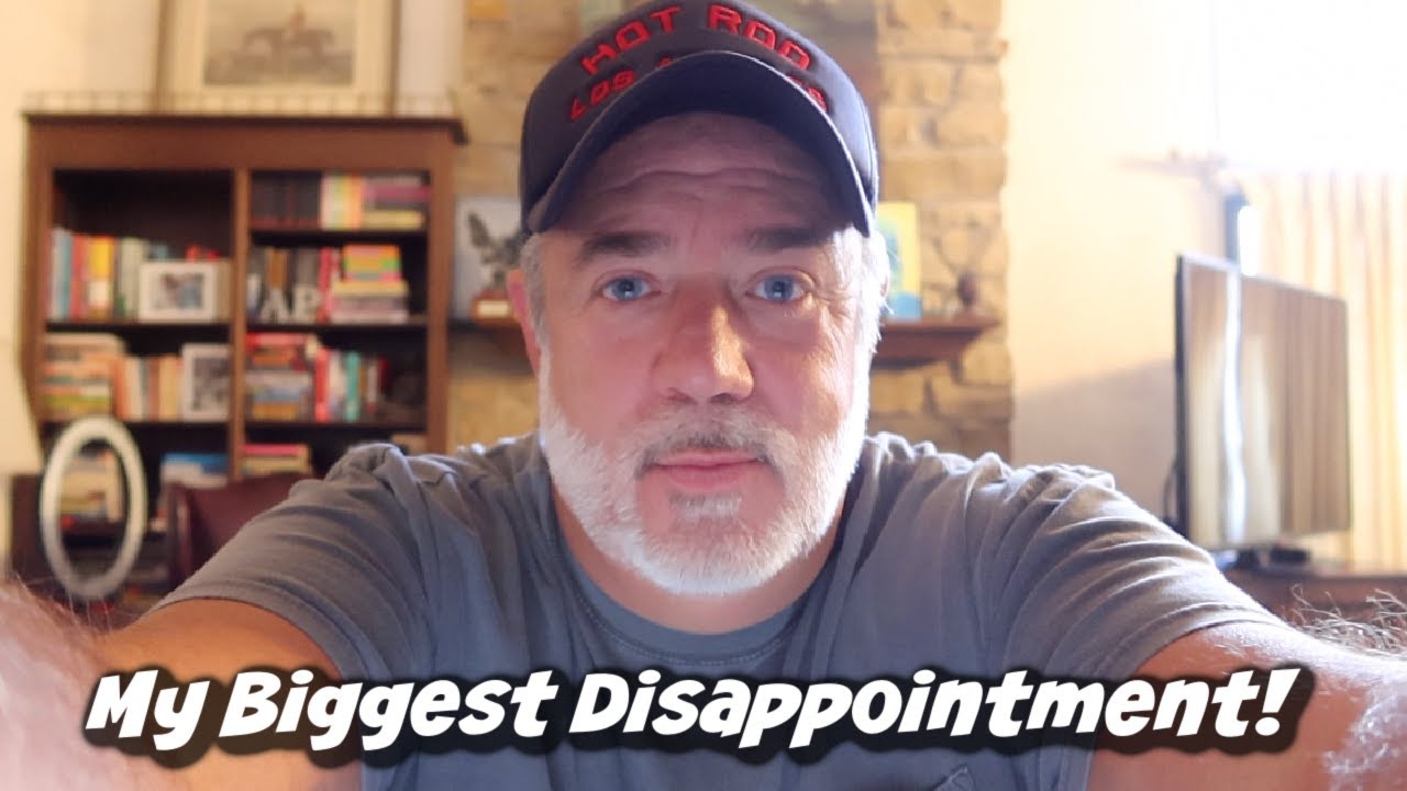 MY BIGGEST DISAPPOINTMENT! - YouTube