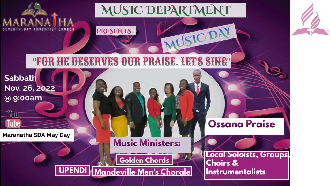 Maranatha Seventh-Day Adventist Church | Music Day | For He Deserves ...