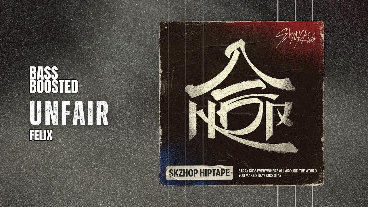 FELIX - Unfair [BASS BOOSTED] - YouTube