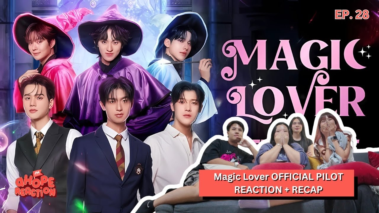 OFFICIAL PILOT | Magic Lover Series | พ่อมดลุ้นรัก พร้อมใช้เวทมนต์แล้ว ...