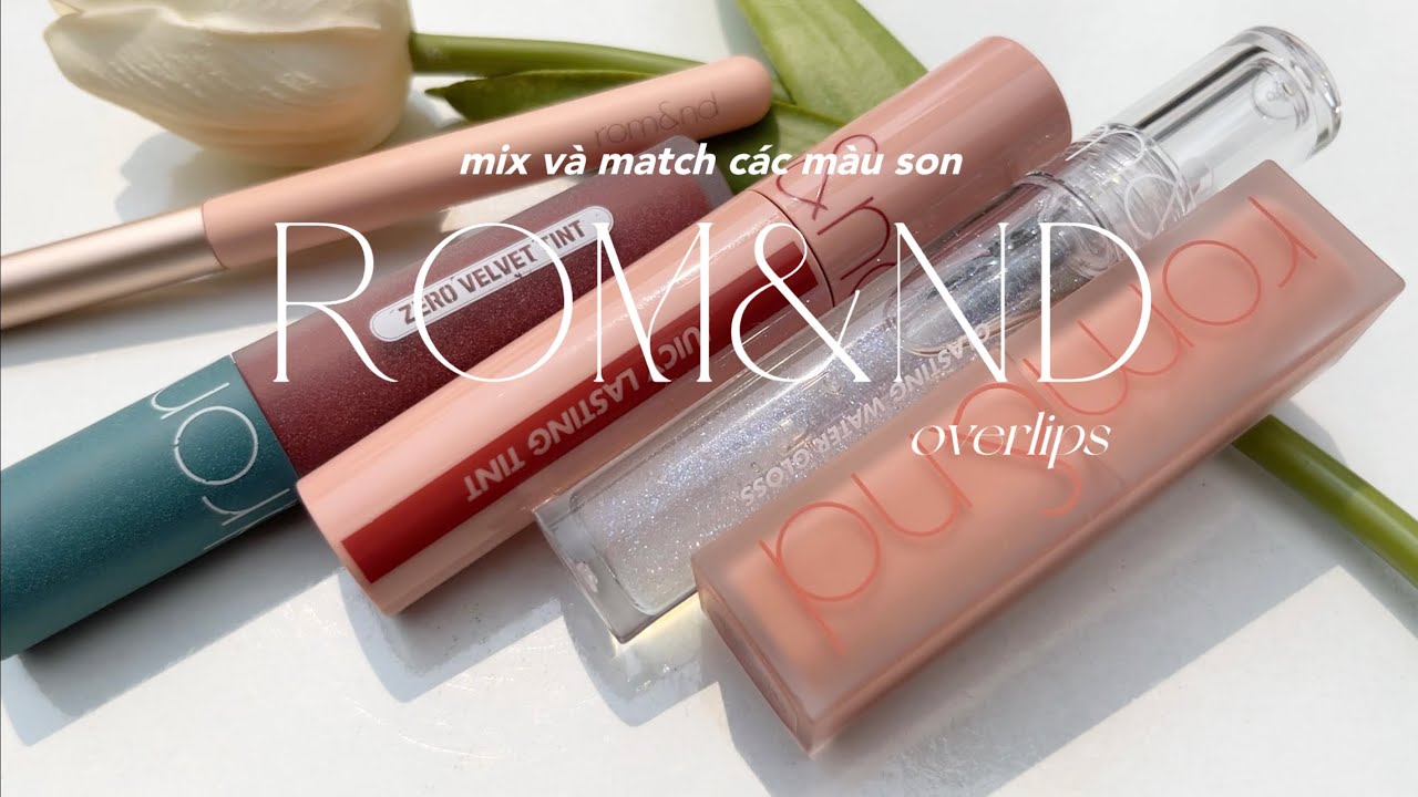 Mix & match các màu son ROM&ND | cách mix son bóng, đánh son mờ viền ...