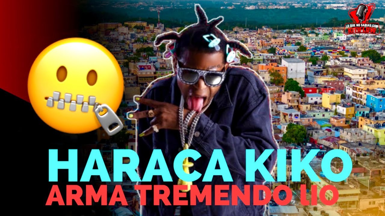 HARACA KIKO ARMA TREMENDO LIO EN NYC LOQUENOSABIAS -CONKITIFLOW - YouTube
