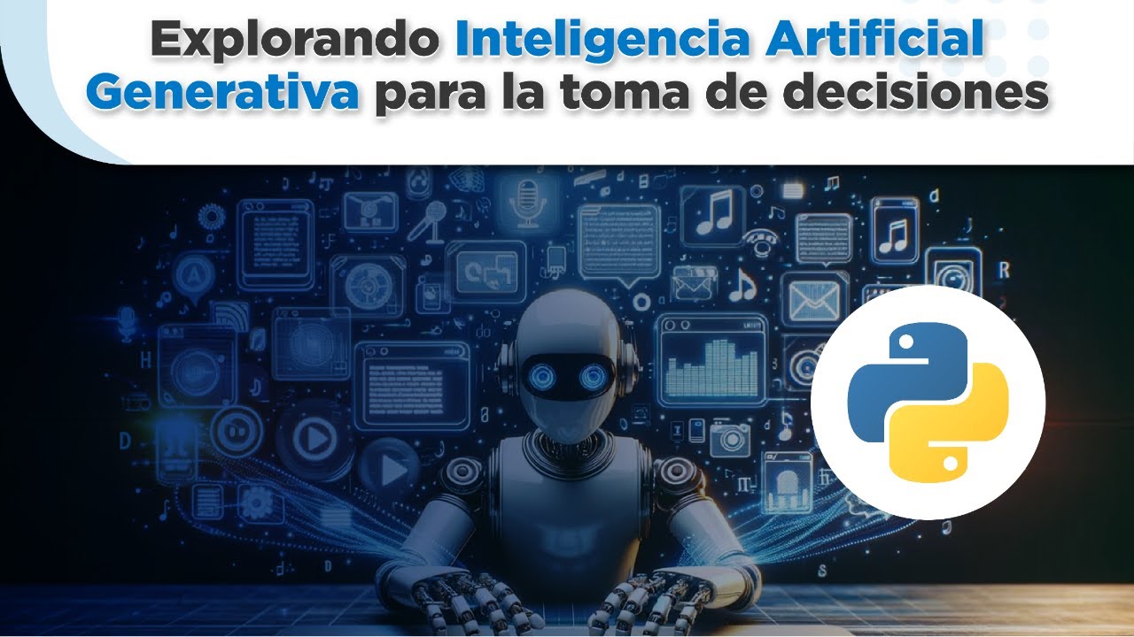 Inteligencia Artificial generativa para la toma de decisiones con Python - YouTube