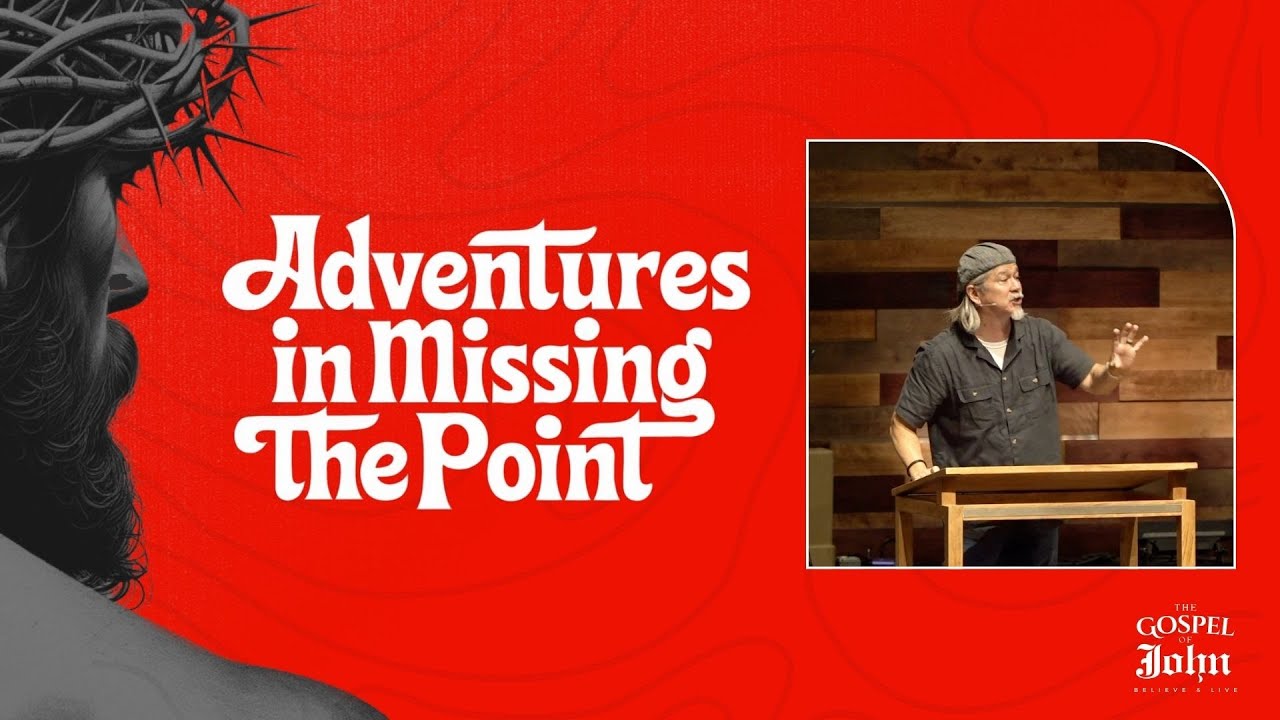 Adventures in Missing the Point | John 5 - YouTube