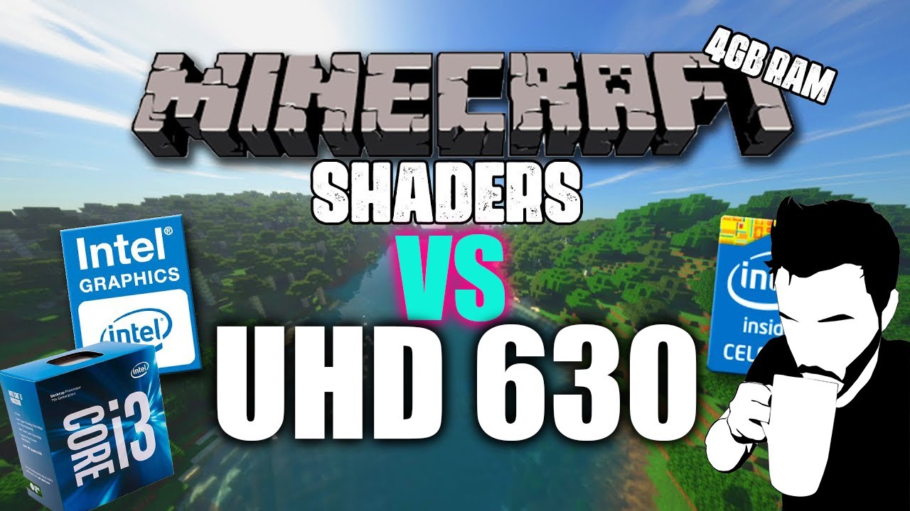 Intel UHD Graphics 630 Vs MINECRAFT CON SHADERS Realistas - YouTube