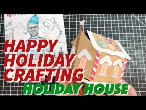 Happy Holiday Crafting: Holiday House - YouTube