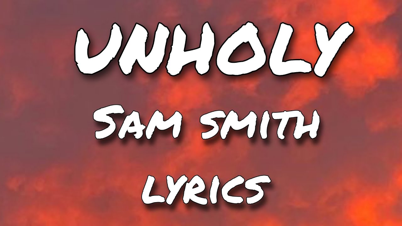 Unholy - Sam Smith (lyrics) - YouTube
