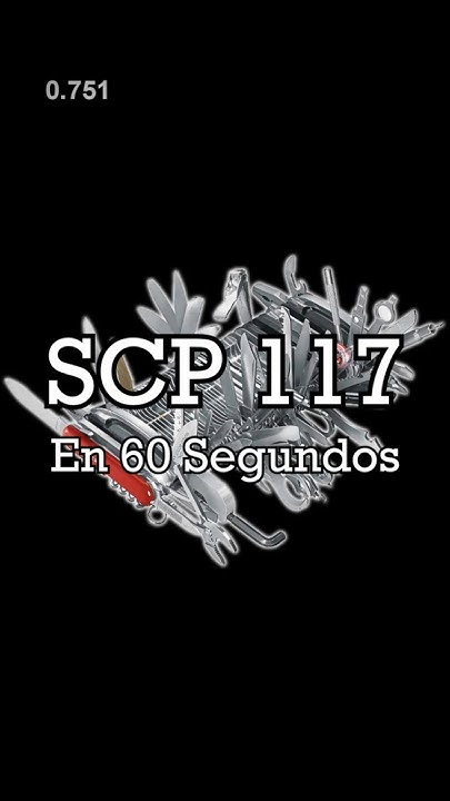 SCP 117 en 60 Segundos - "Multi-Herramienta Completa" - YouTube