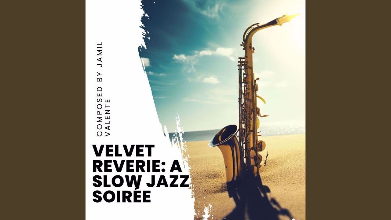 Velvet Reverie: A Slow Jazz Soirée - YouTube