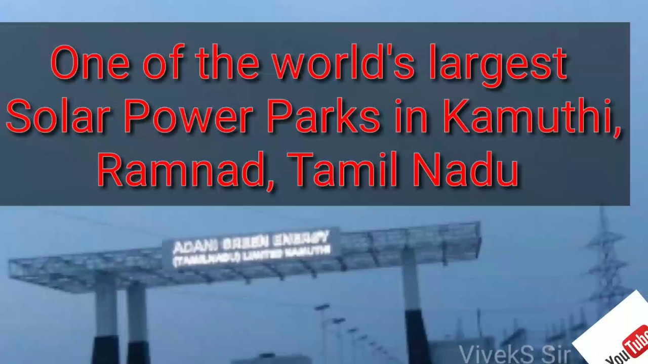 World's Largest Solar Power Park in Kamuthi, Ramnad - YouTube