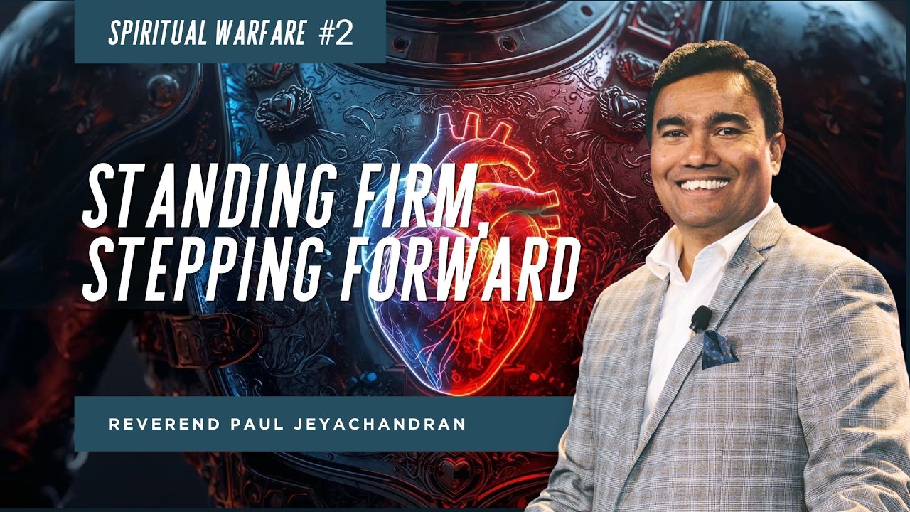 Spiritual Warfare | Part 02 | Standing Firm, Stepping Forward | Rev ...