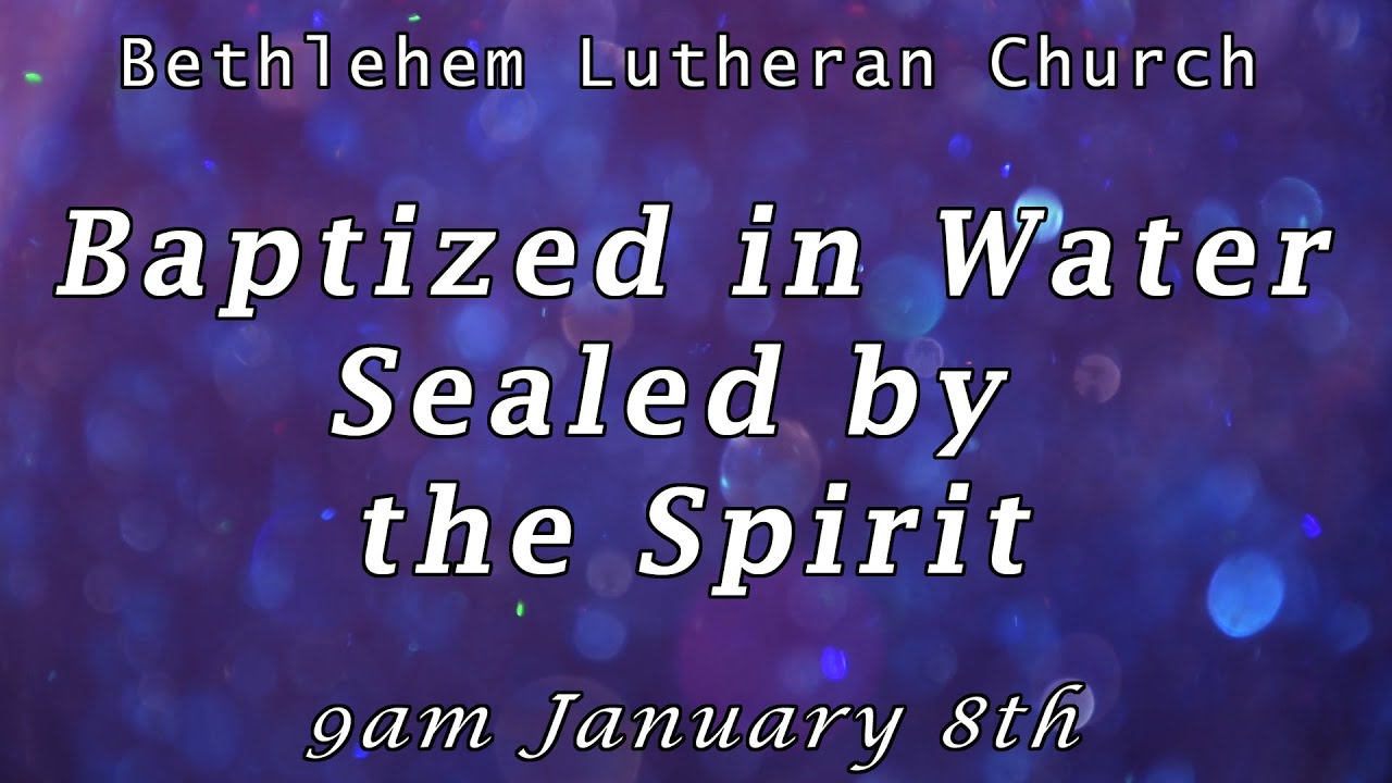 1/8: Baptized & Sealed by the Spirit - YouTube