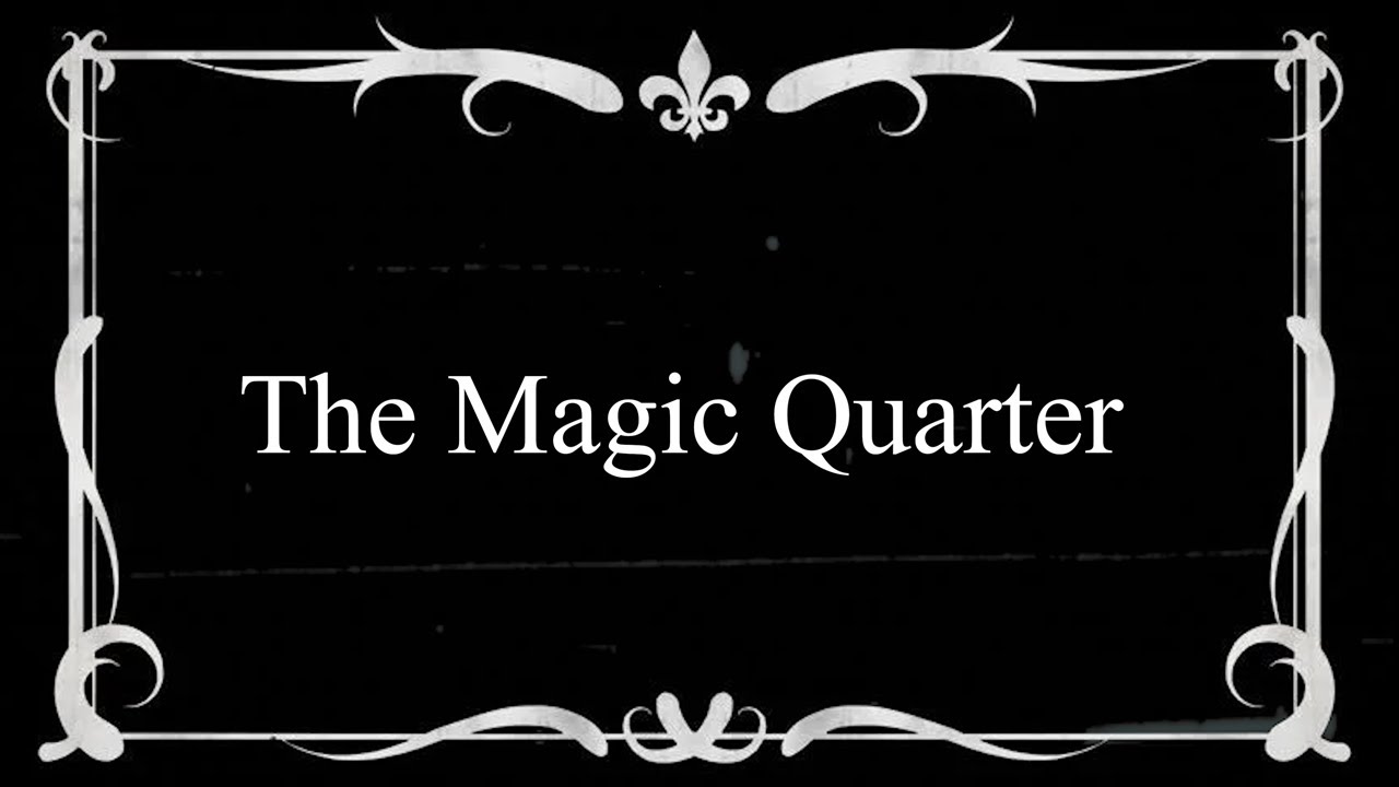 The Magic Quarter - YouTube